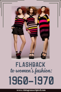 Flashback to Women's Fashion: 1960 -1970 - Vintage Unscripted