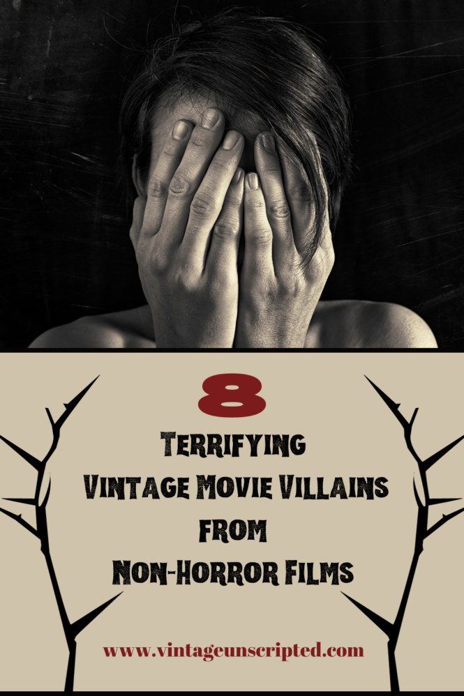 8 Terrifying Vintage Movie Villains from Non-Horror Films - Vintage ...