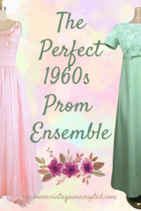 The Perfect 1960s Prom Ensemble - Vintage Unscripted