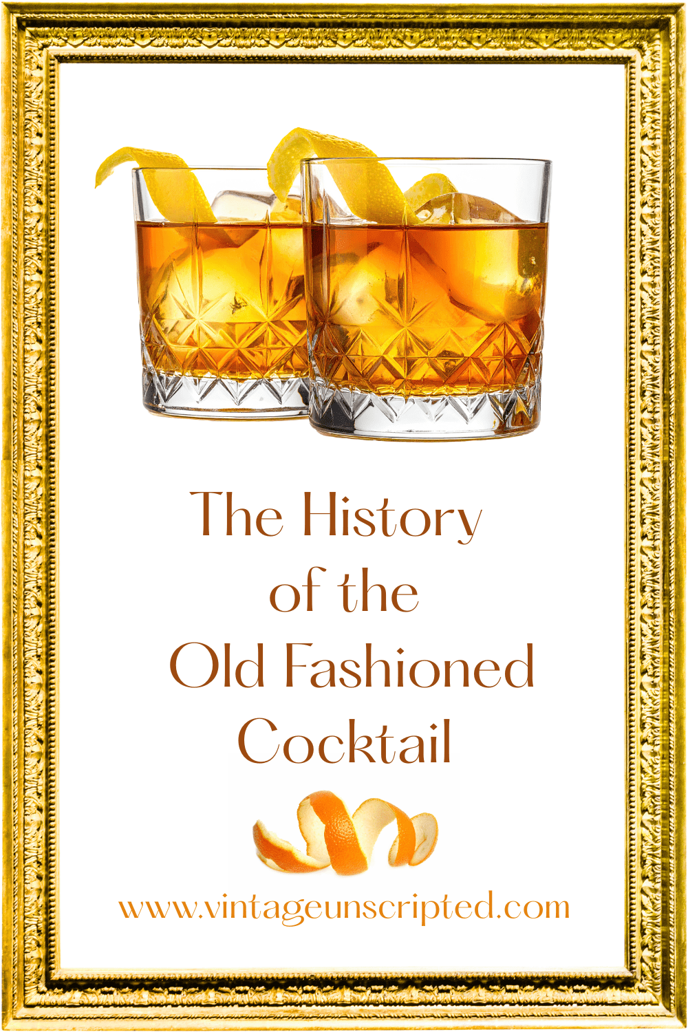 The History of the Old Fashioned Cocktail - Vintage Unscripted